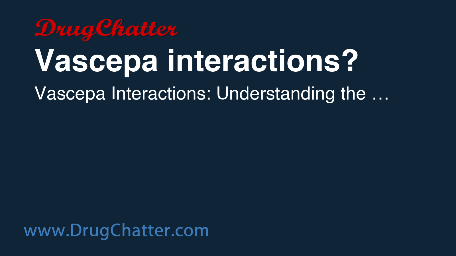 VASCEPA: Vascepa interactions - DrugChatter