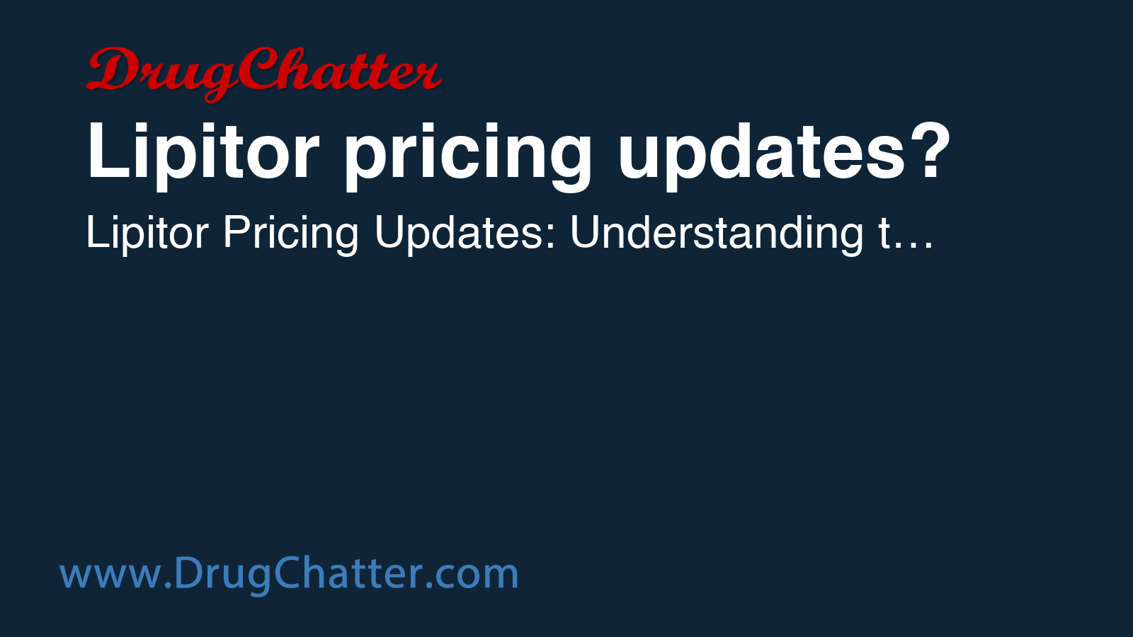 LIPITOR: Lipitor pricing updates? - DrugChatter