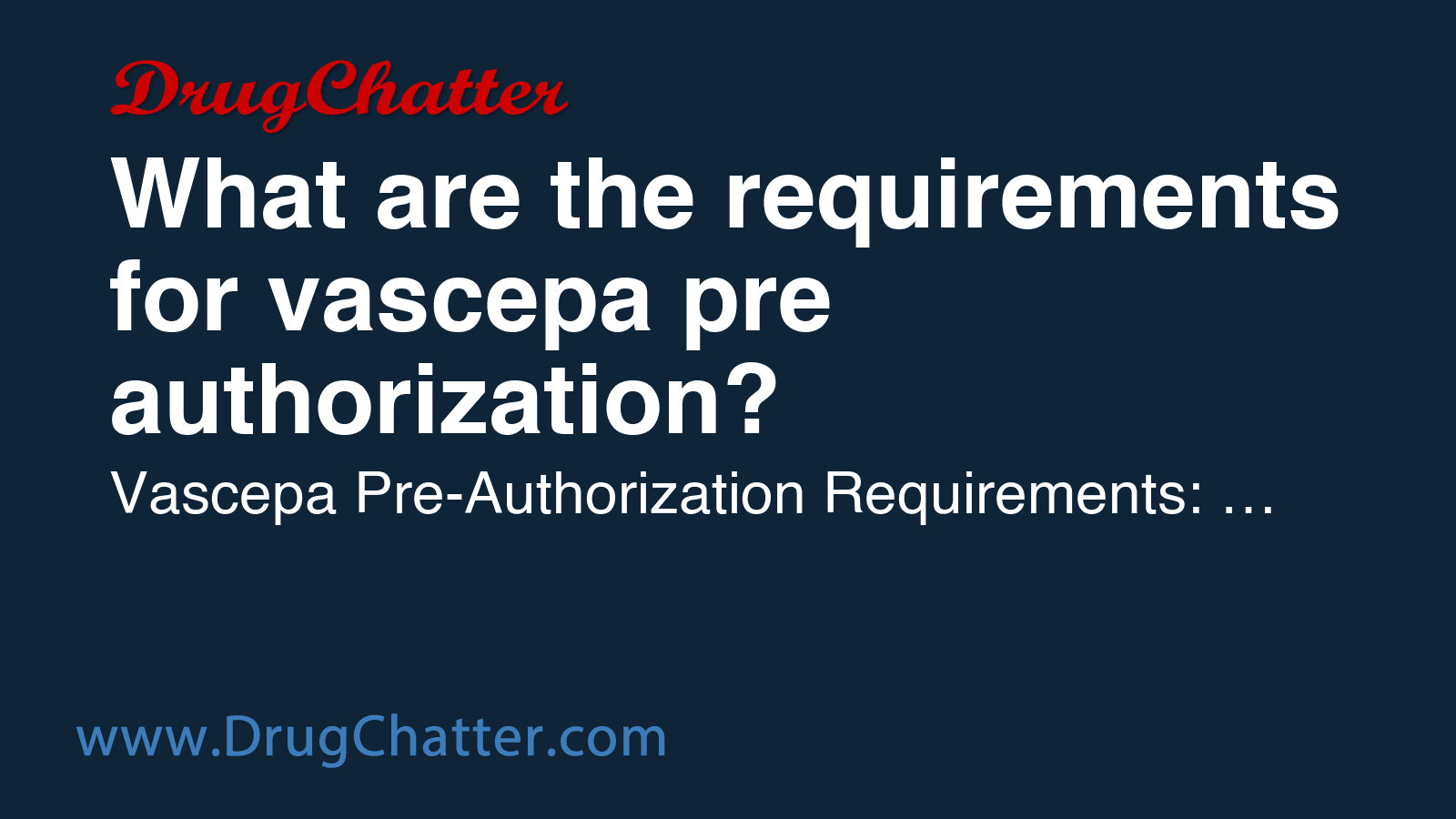 VASCEPA: What are the requirements for vascepa pre authorization ...