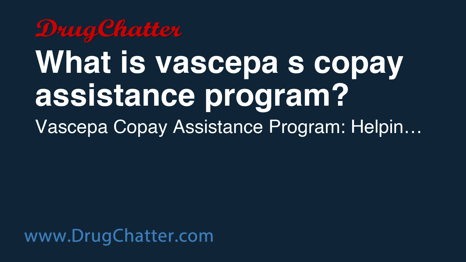 VASCEPA: What is vascepa's copay assistance program? - DrugChatter