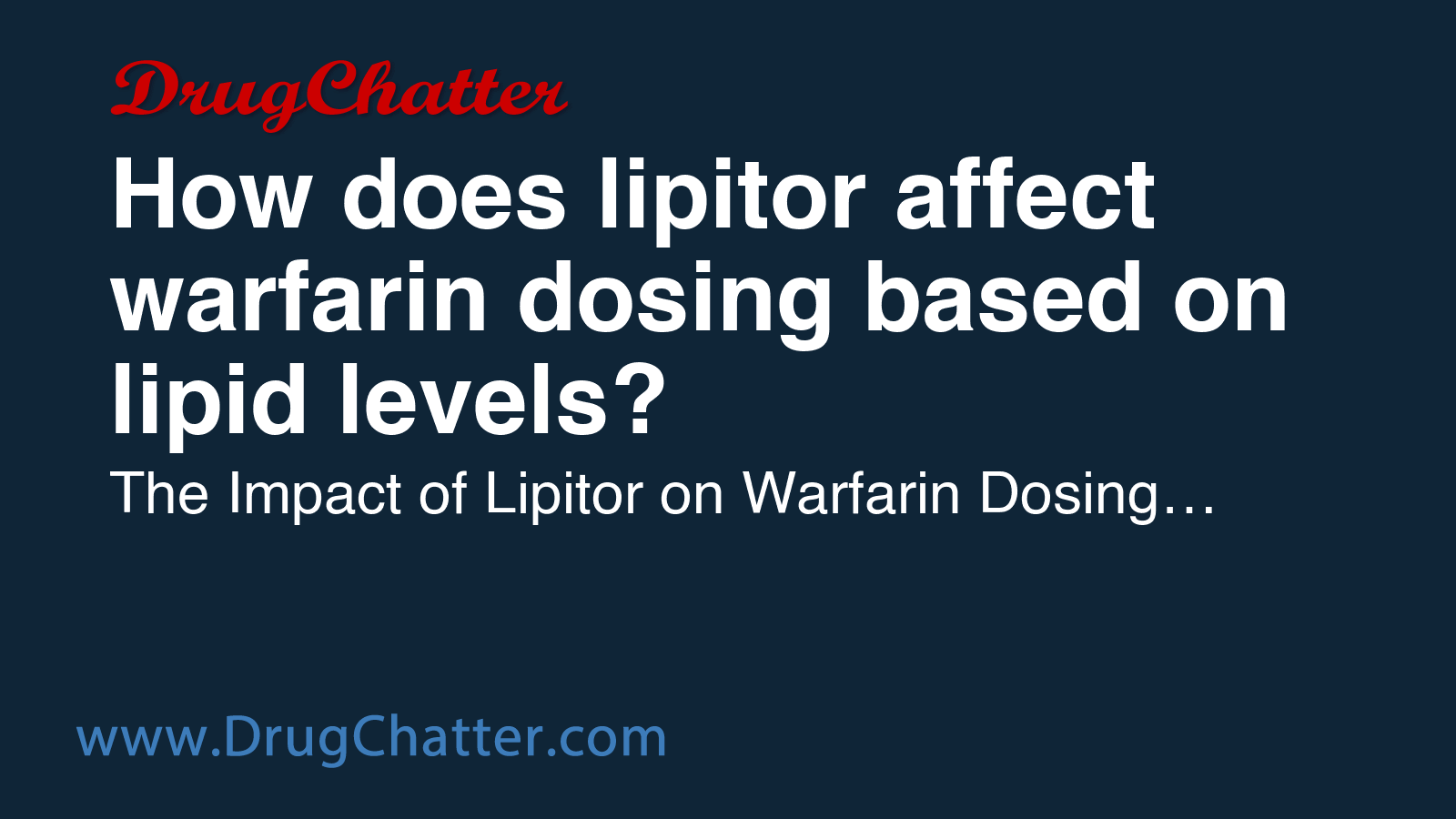 LIPITOR: How does lipitor affect warfarin dosing based on lipid levels ...
