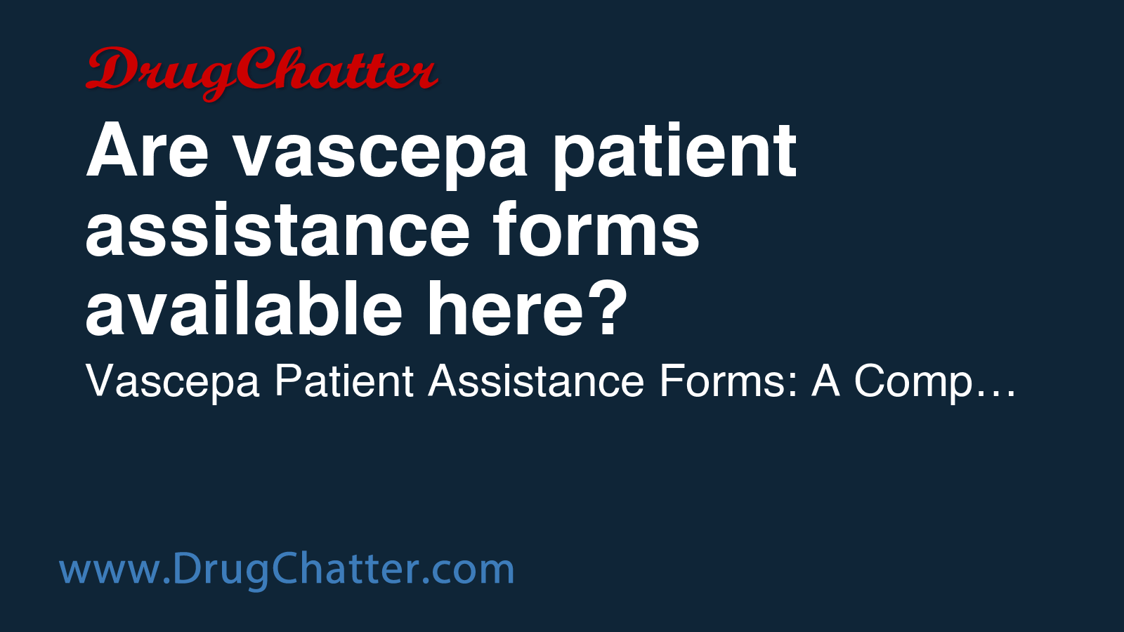 VASCEPA: Are vascepa patient assistance forms available here - DrugChatter